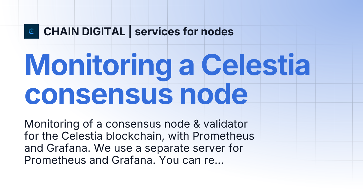 Monitoring a Celestia consensus node | CHAIN DIGITAL | services for nodes